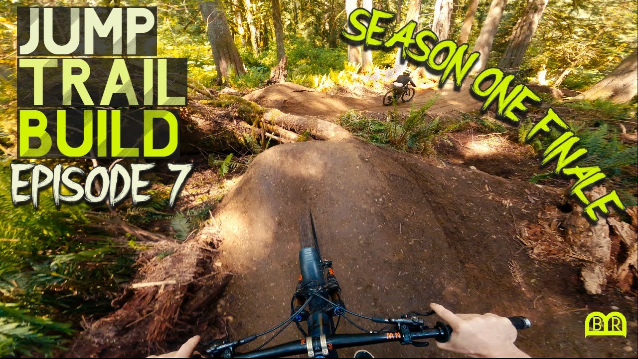 MTB JUMP TRAIL BUILD SERIES // EP 7 // SEASON ONE FINALE - YouTube