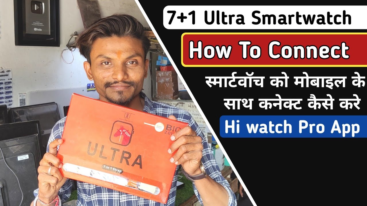 7in1 Ultra Smartwatch how to Connect To Phone | Hi Watch Pro App ...