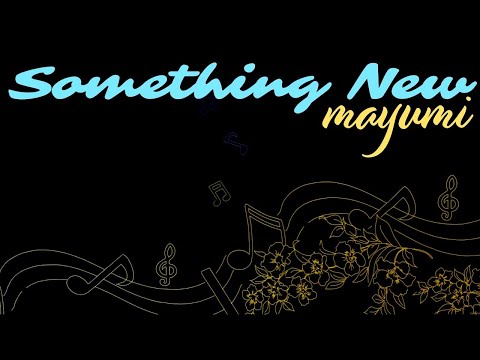 mayumi - Something New (Official Music Video)