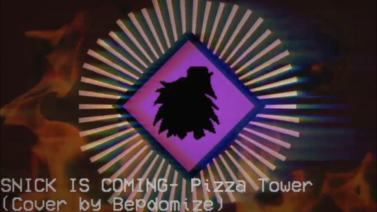 SNICK IS COMING (Pizza Tower)- Cover by Bepdomize - YouTube