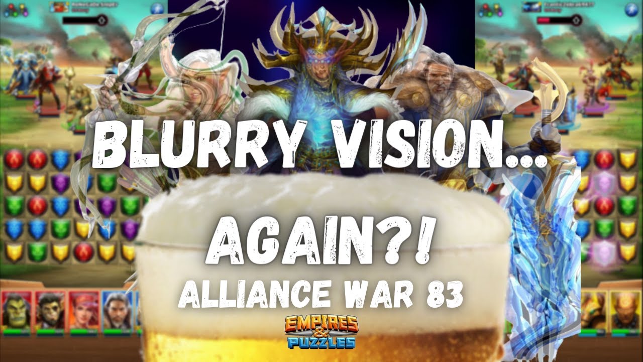 I Play With Blurry Vision 🥴 | Empires and Puzzles Alliance Wars 83 ...