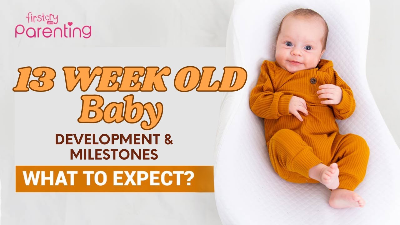 13 Week Old Baby: Development and Milestones - YouTube