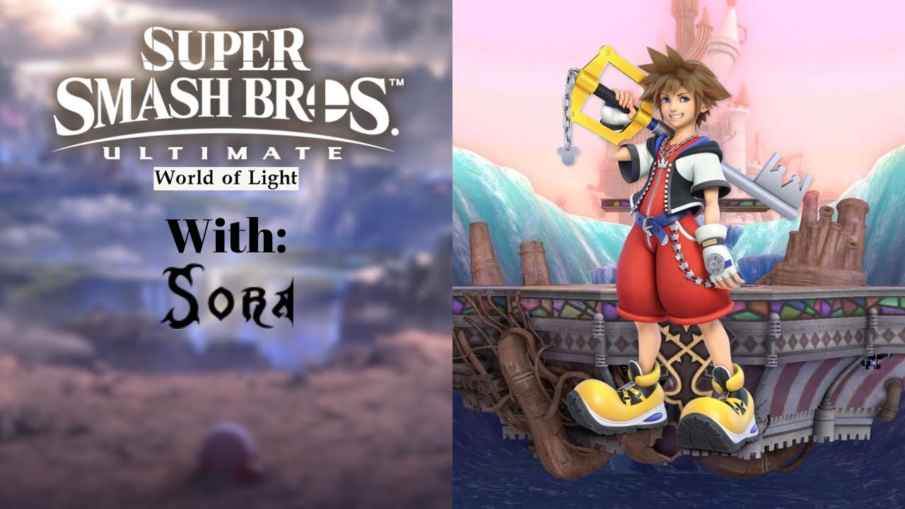 #1: World of Light with Sora! | Super Smash Bros. Ultimate - YouTube