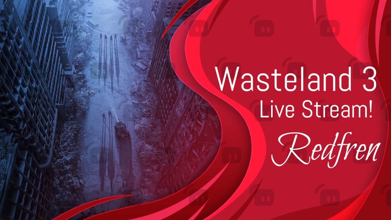 Wasteland 3, Pt. 2, Live Stream! - YouTube