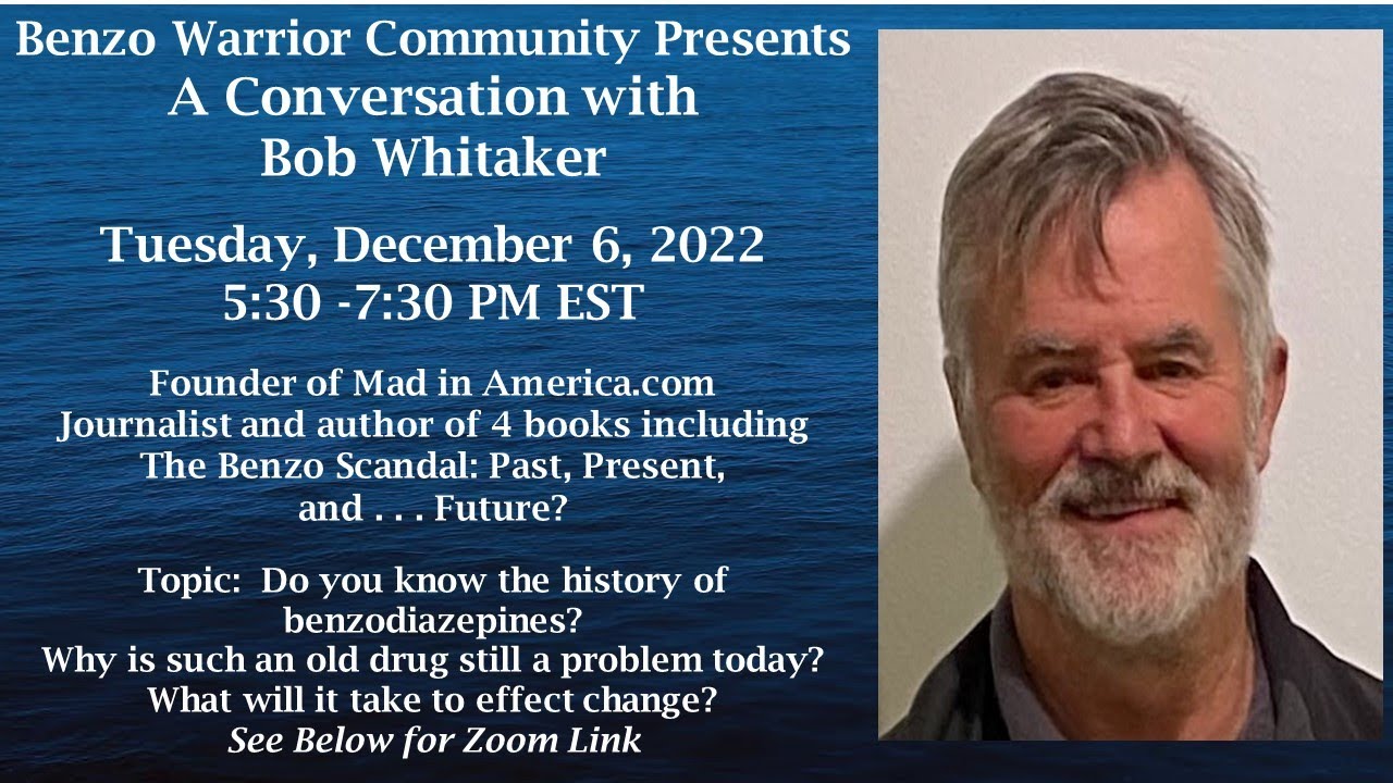 Benzo Warrior Community Hosts Bob Whitaker, Founder of Mad in America ...