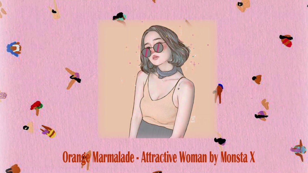 Orange Marmalade Attractive Woman By Monsta X Youtube