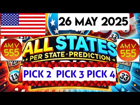 Pick 2, 3 & 4 ALL States Per U.S State PREDICTIONS for 26 May 2025 ...