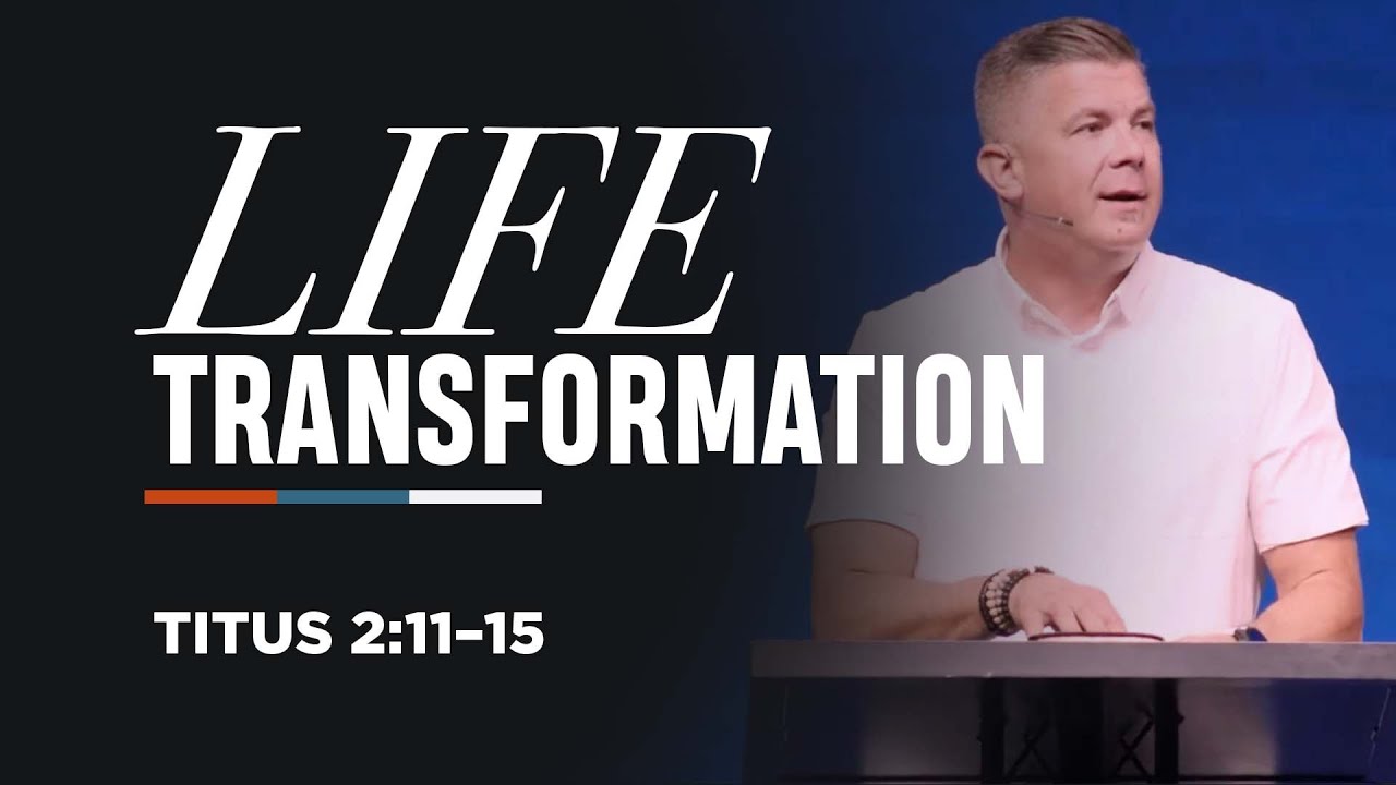 Life Transformation | Titus 2:11–15 | Adam Bailie - YouTube