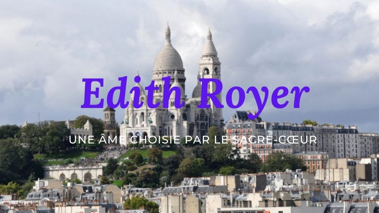 - Reynald Roussel Edith Royer Confidente du Sacré Coeur - YouTube