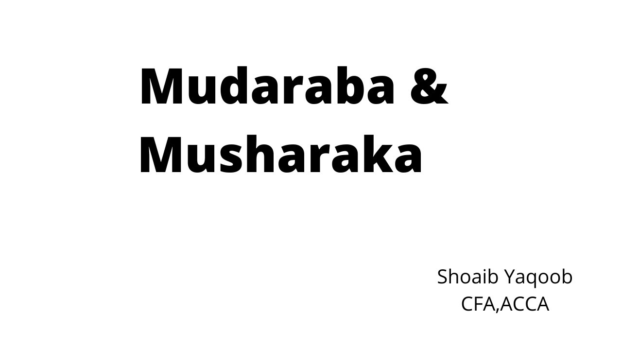 Mudaraba and Musharaka: A comparison - YouTube