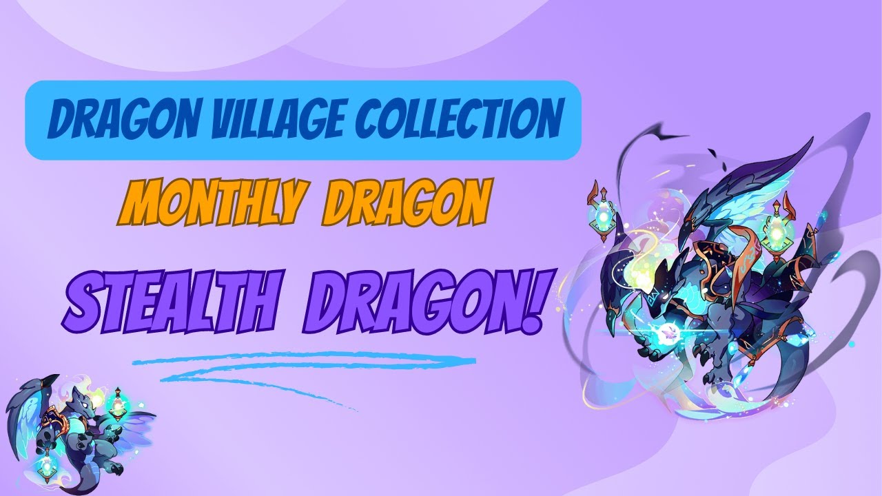 Monthly Dragon Stealth Dragon! - Dragon Village Collection - YouTube