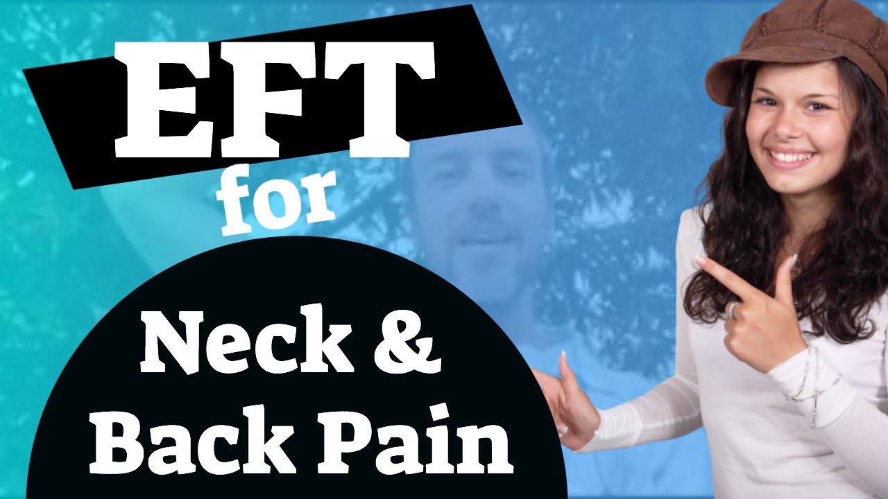 EFT Tapping for Back, Neck or Any Body Pain Relief - YouTube