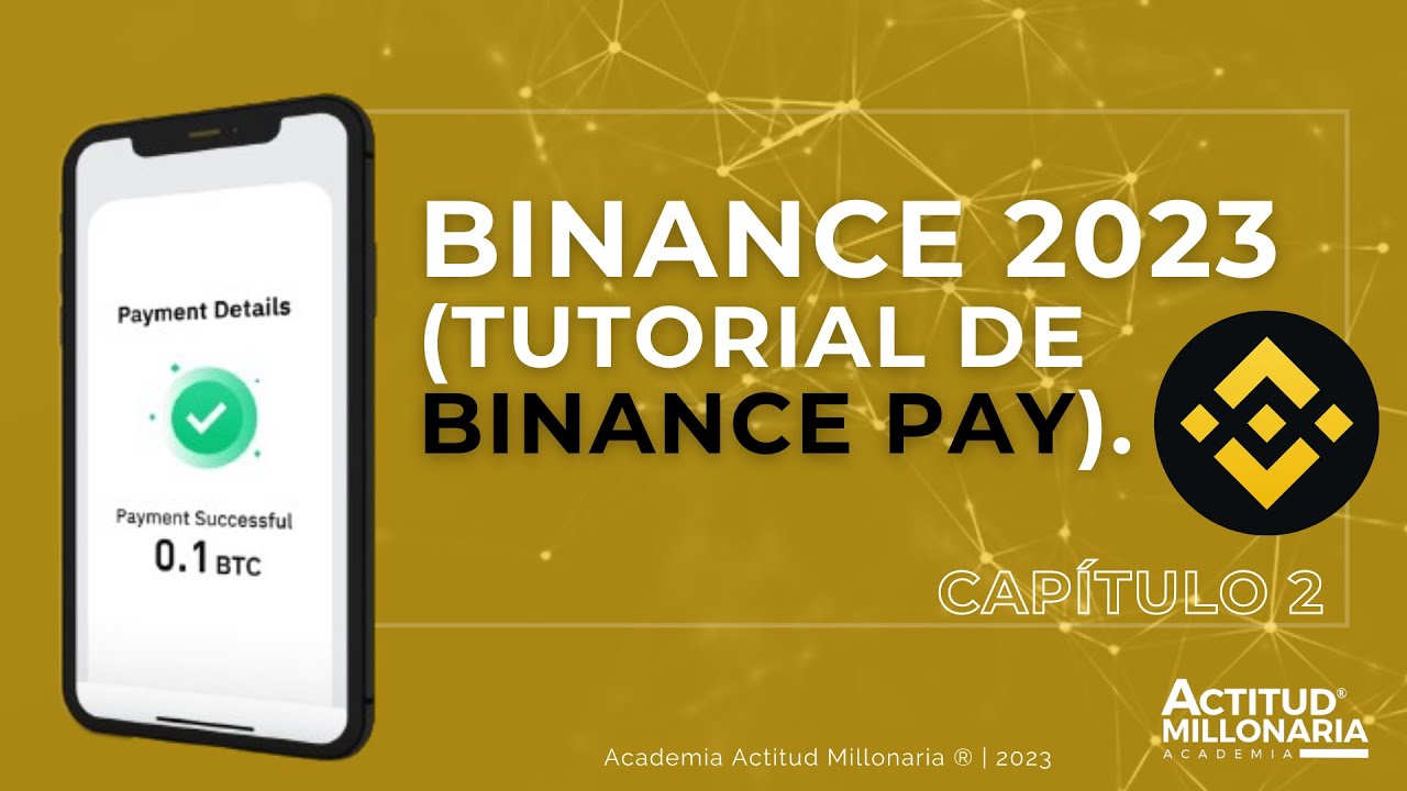 BINANCE PAY (PASO A PASO) TUTORIAL BINANCE 2023 CAP. 2, CURSO DE CRIPTOMONEDAS N1. - YouTube