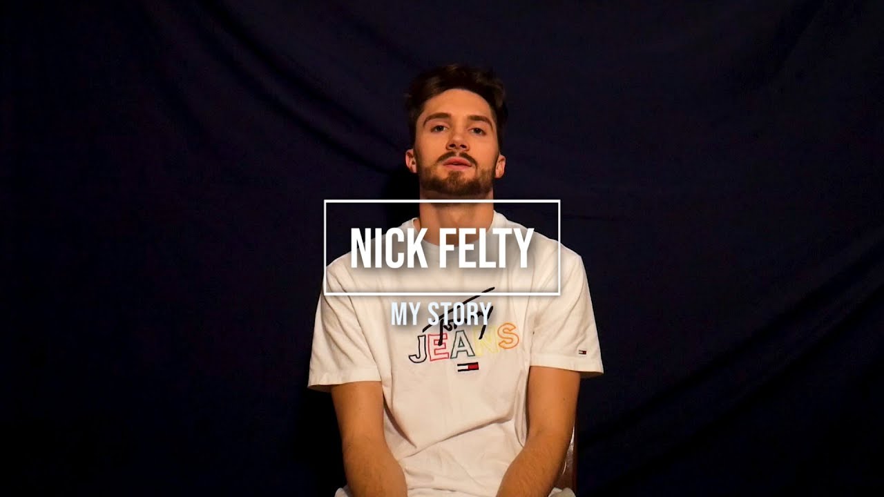 The Nick Felty Story - YouTube
