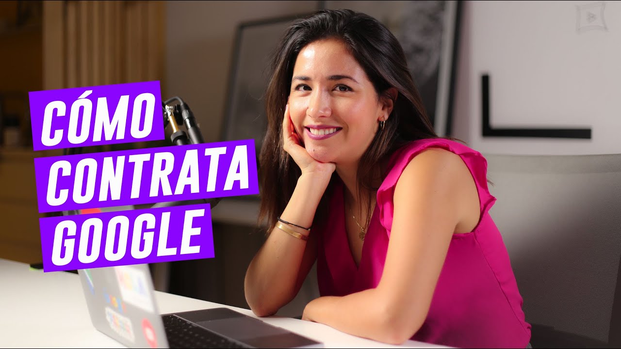 Cómo contrata Google | Alessandra Heredia | Carreer Coach en Google ...