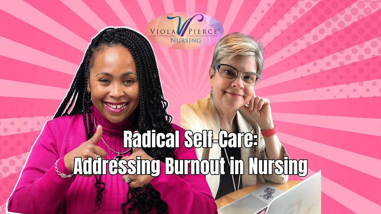 Radical Self-Care: Addressing Burnout in Nursing - YouTube