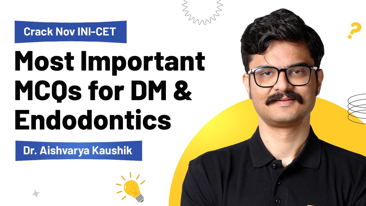 Most Important MCQs for DM & Endodontics | Dr. Aishvarya Kaushik ...