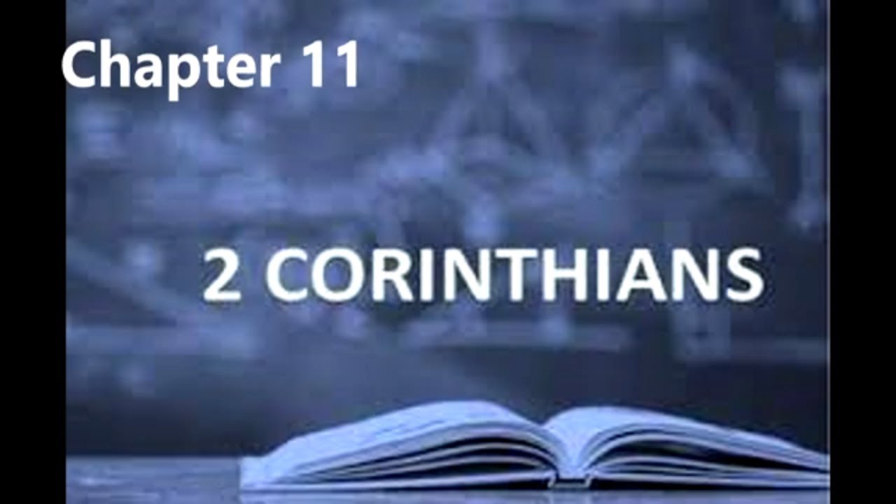 Holy Bible Book Of 2nd Corinthians Chapter 11 Read By Tayco Designs ...