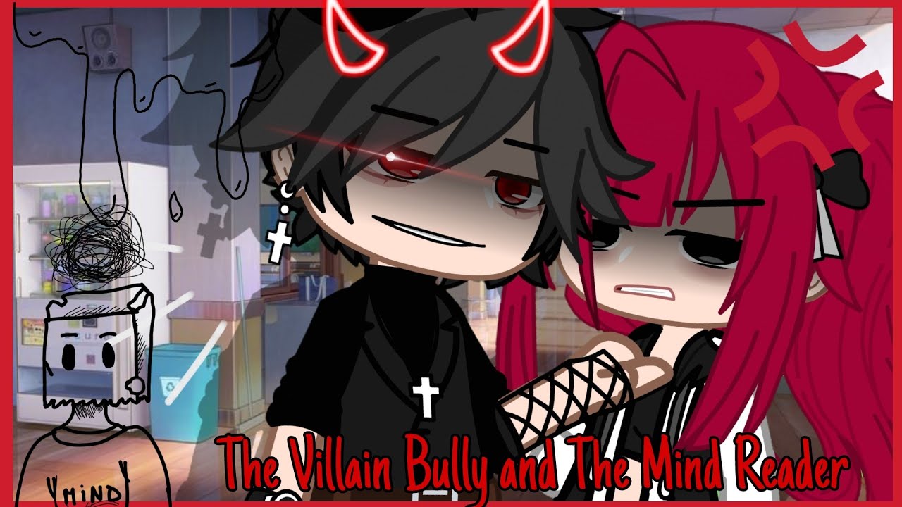 The Villain Bully and The Mind Reader | Gacha Club (GCMM) - YouTube