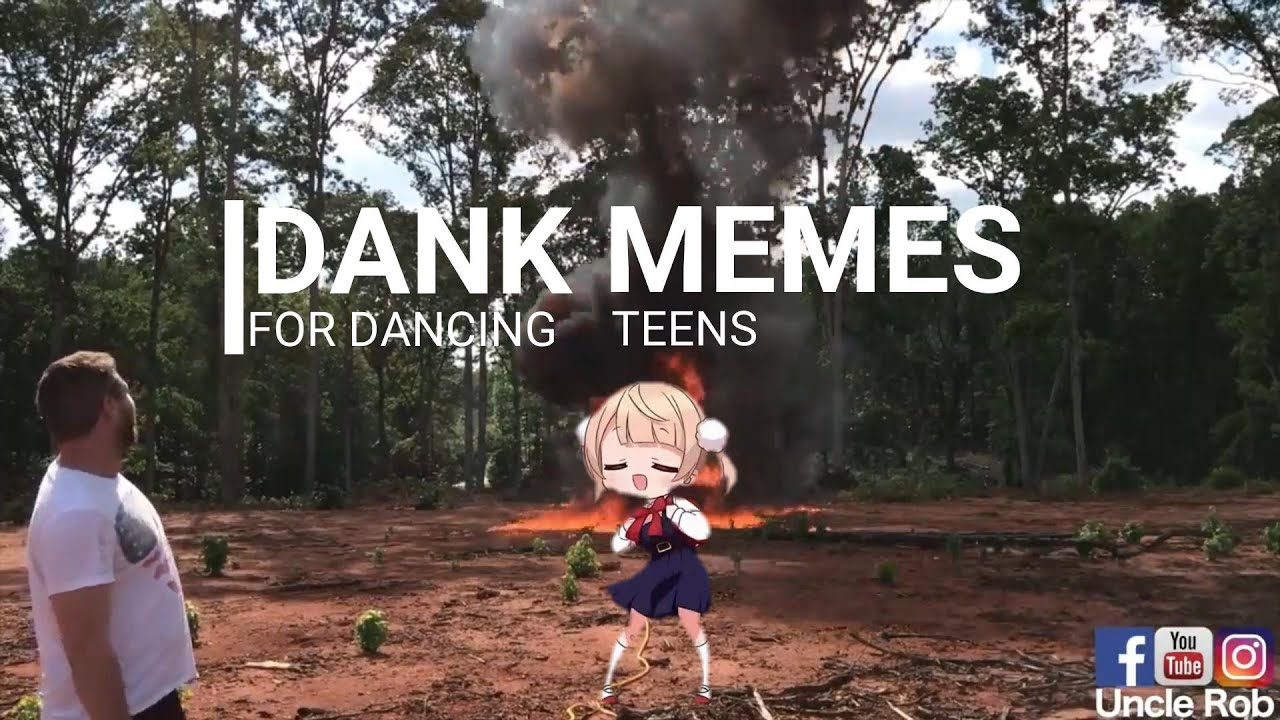 Dank Memes for Dancing Teens - YouTube