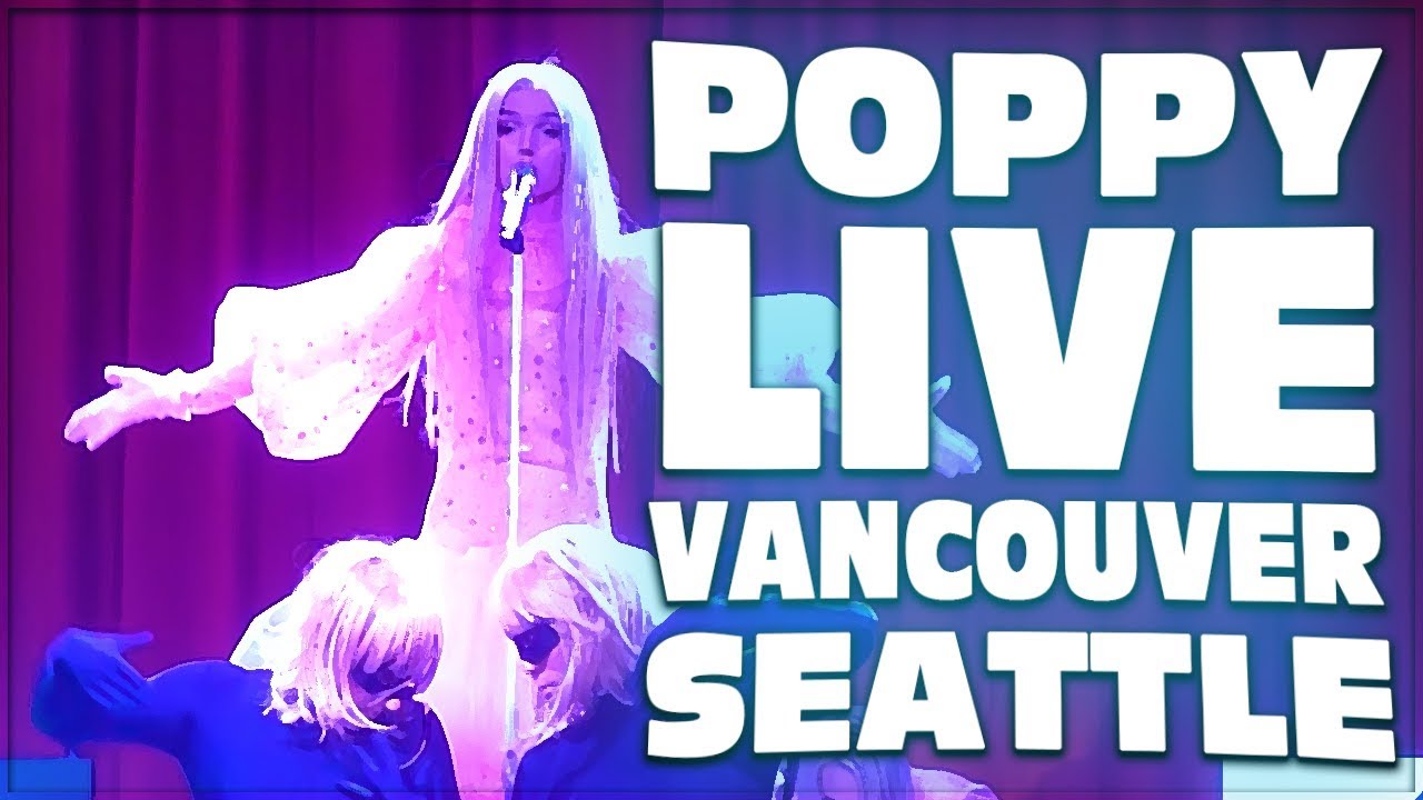 THAT POPPY LIVE VANCOUVER SEATTLE - YouTube