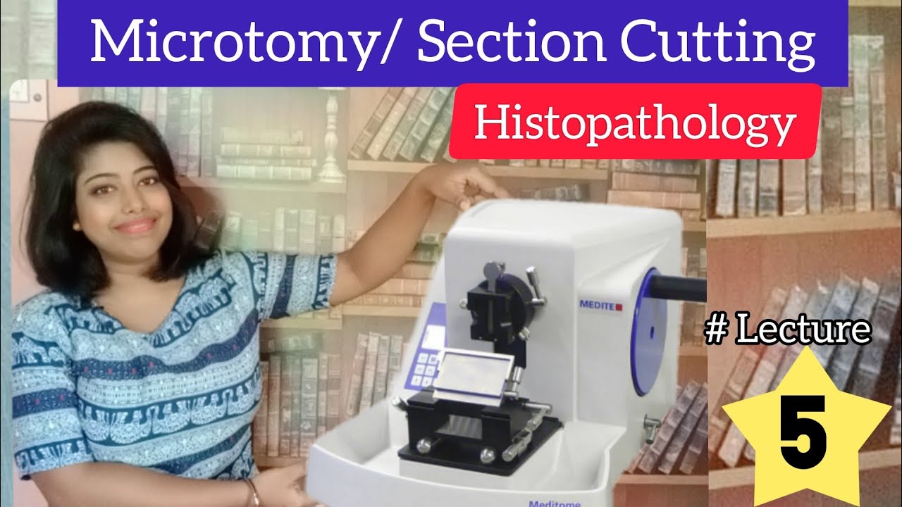 Microtomy or Section Cutting In Histopathology Lecture 5 - YouTube