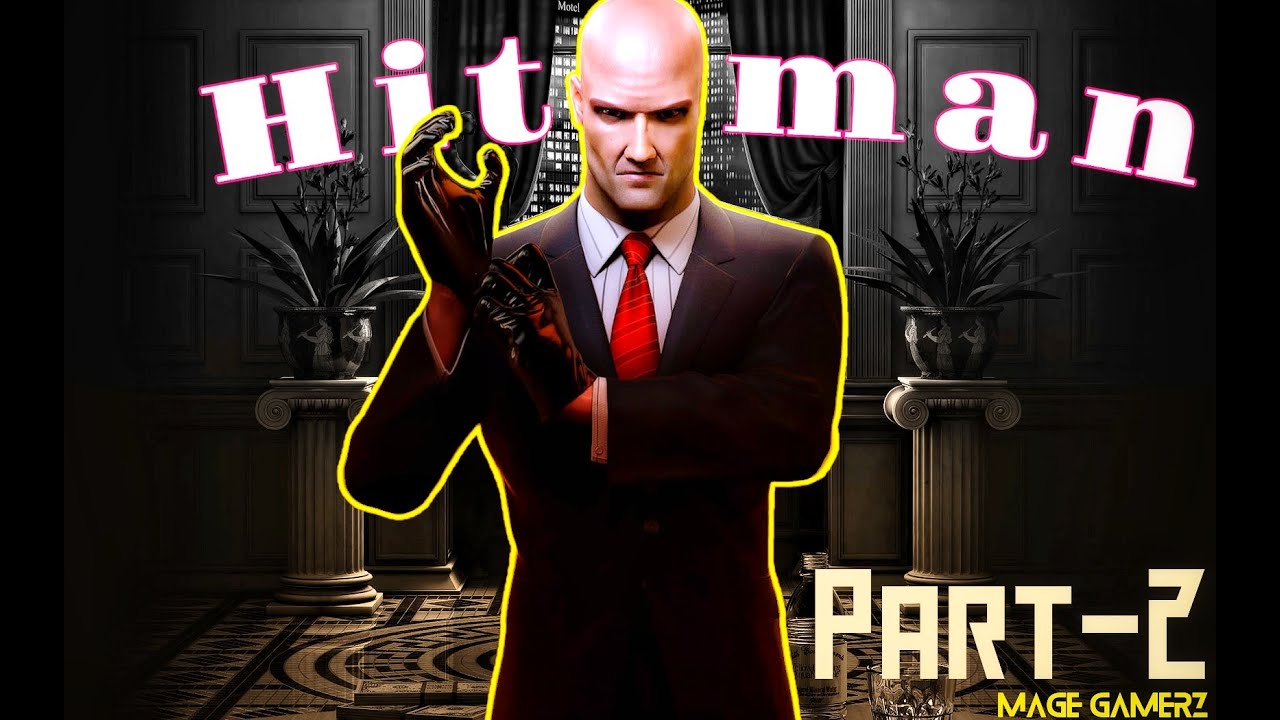 HITMAN PART-2 GAMEPLAY SERIES - YouTube