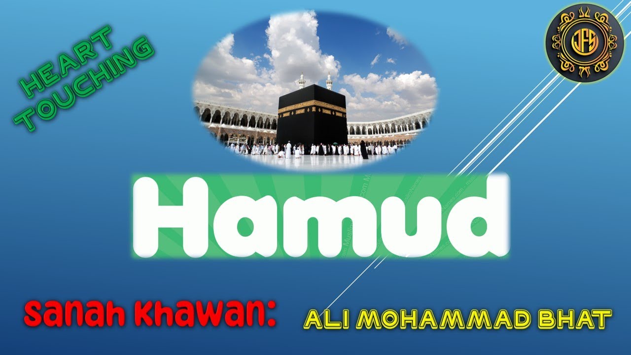 Hamud o Sannah | Allah-hu-Akbar | Soothing Hammud in kashmiri Language ...