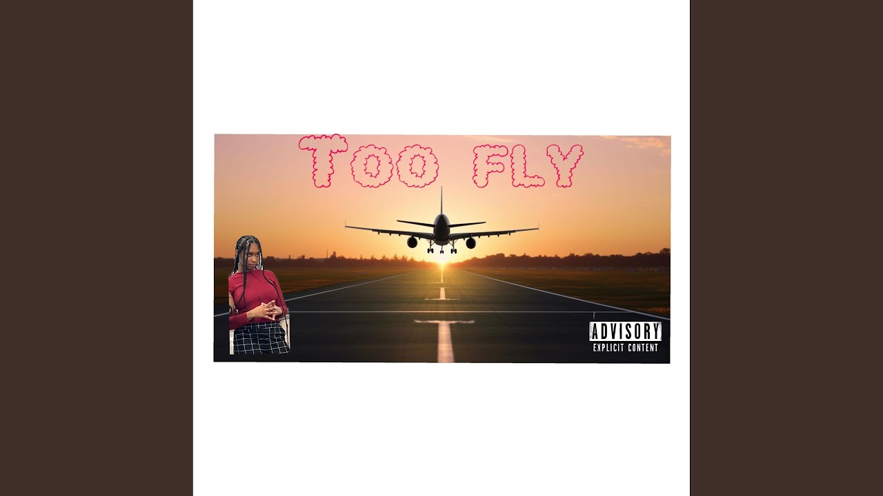 Too Fly - YouTube
