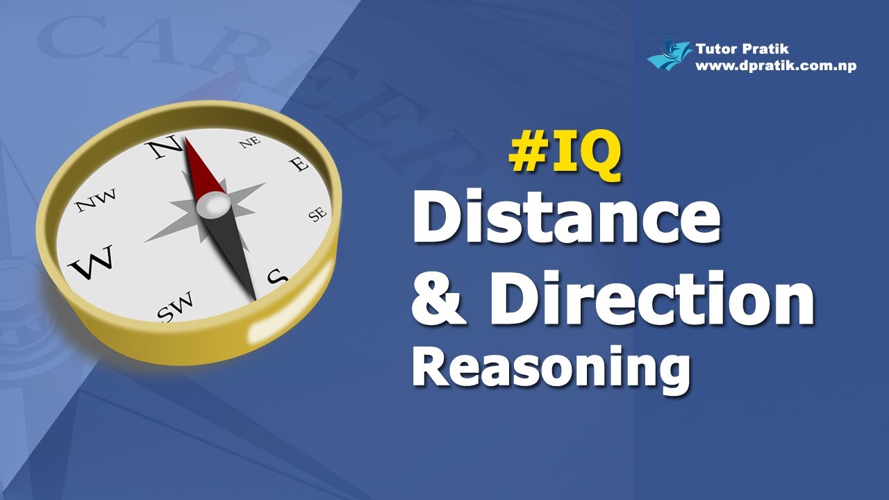 Distance And Direction Reasoning Study IQ Tricks | Tutor Pratik - YouTube