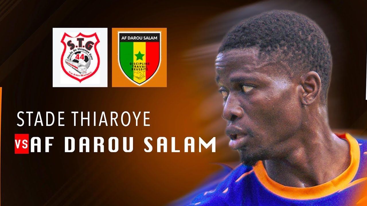 En Direct Coupe du SÉNÉGAL THIAROYE vs AF DAROU SALAM - YouTube