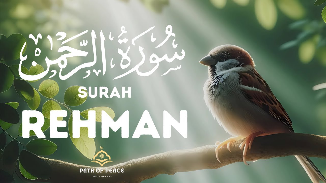 Surah Ar-Rahman Full Recitation | Soothing & Powerful Quran Tilawat ...