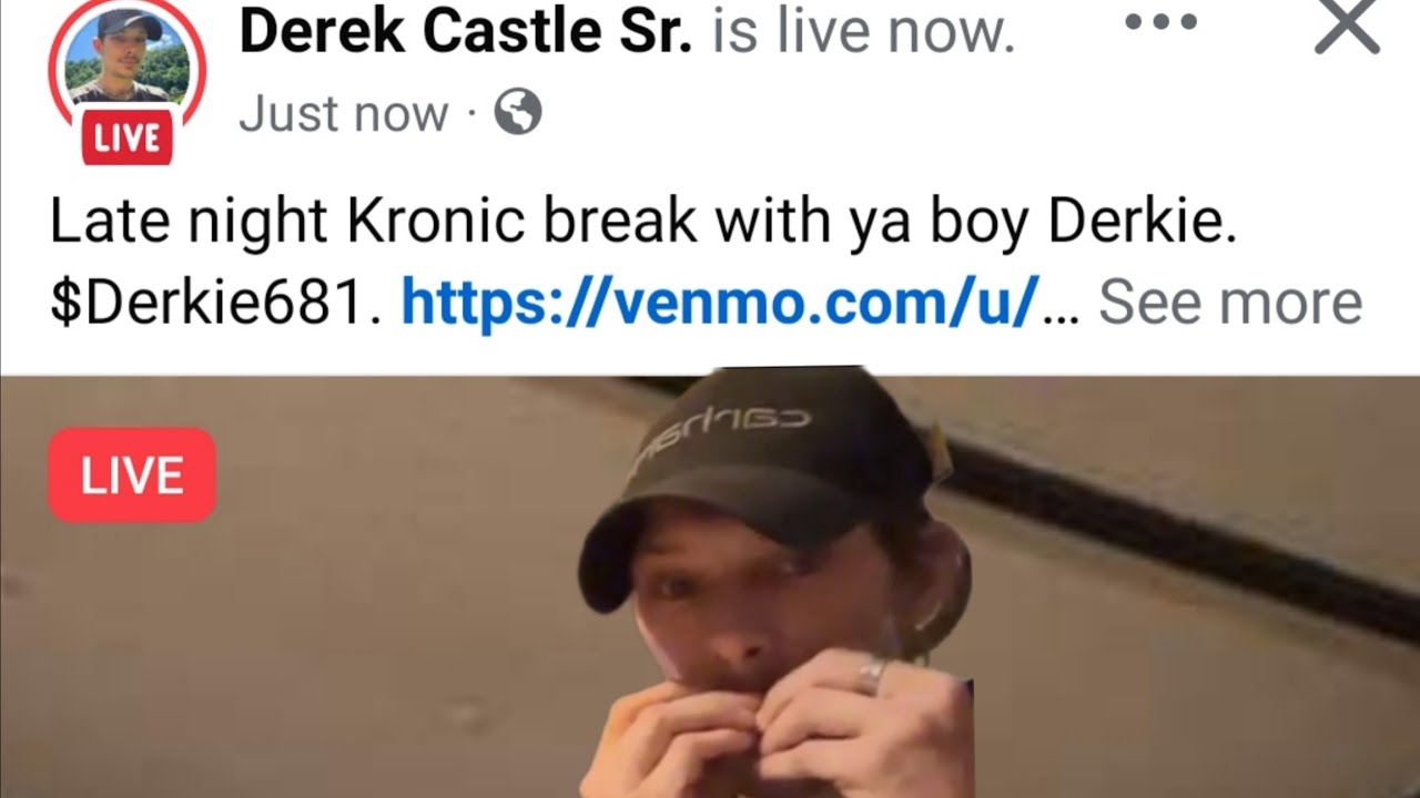 Derek Derkie Castle Facebook Live 7/24/24. Late night Kronic Break With ...