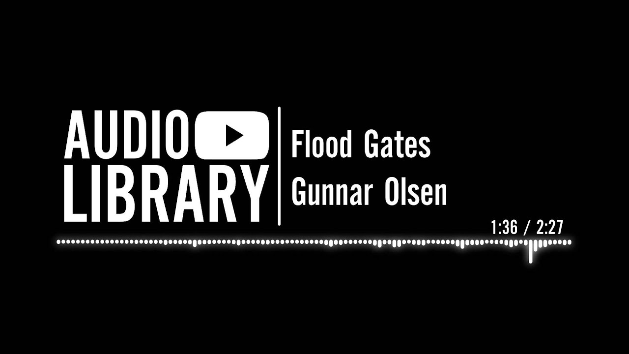 Flood Gates - Gunnar Olsen - YouTube