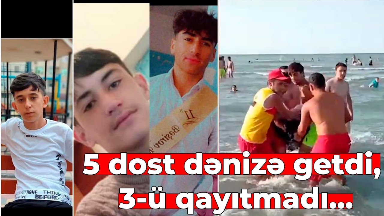 Siyəzəndə 5 dost dənizə getdi, üçü qayıtmadı... - Foto - YouTube