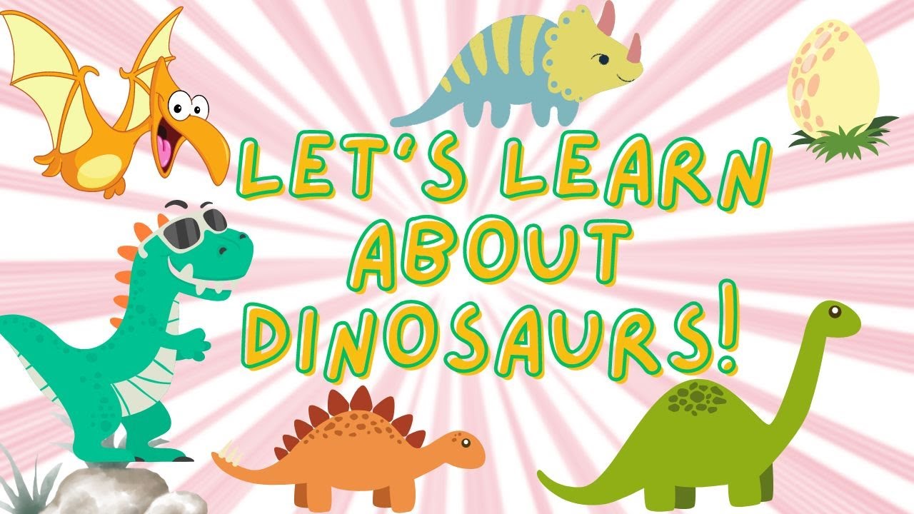 Let's Learn About Dinosaurs ! | Animal Videos for Kid Toddler - YouTube