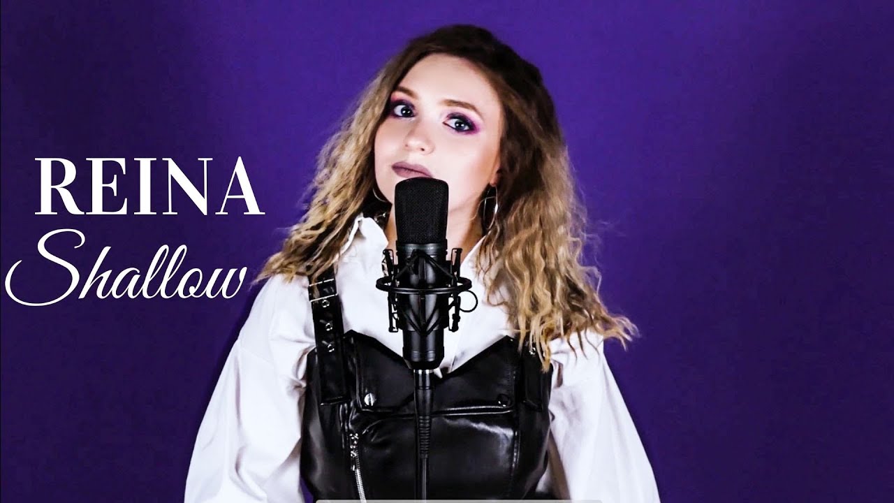 LADY GAGA- SHALLOW ( COVER BY: REINA) - YouTube Music