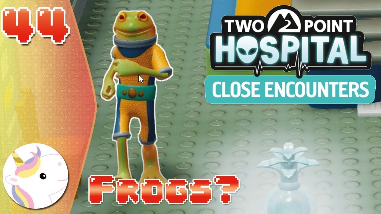 Turning Patients Into Frogs! ~Two Point Hospital #44 | Close Encounters ...