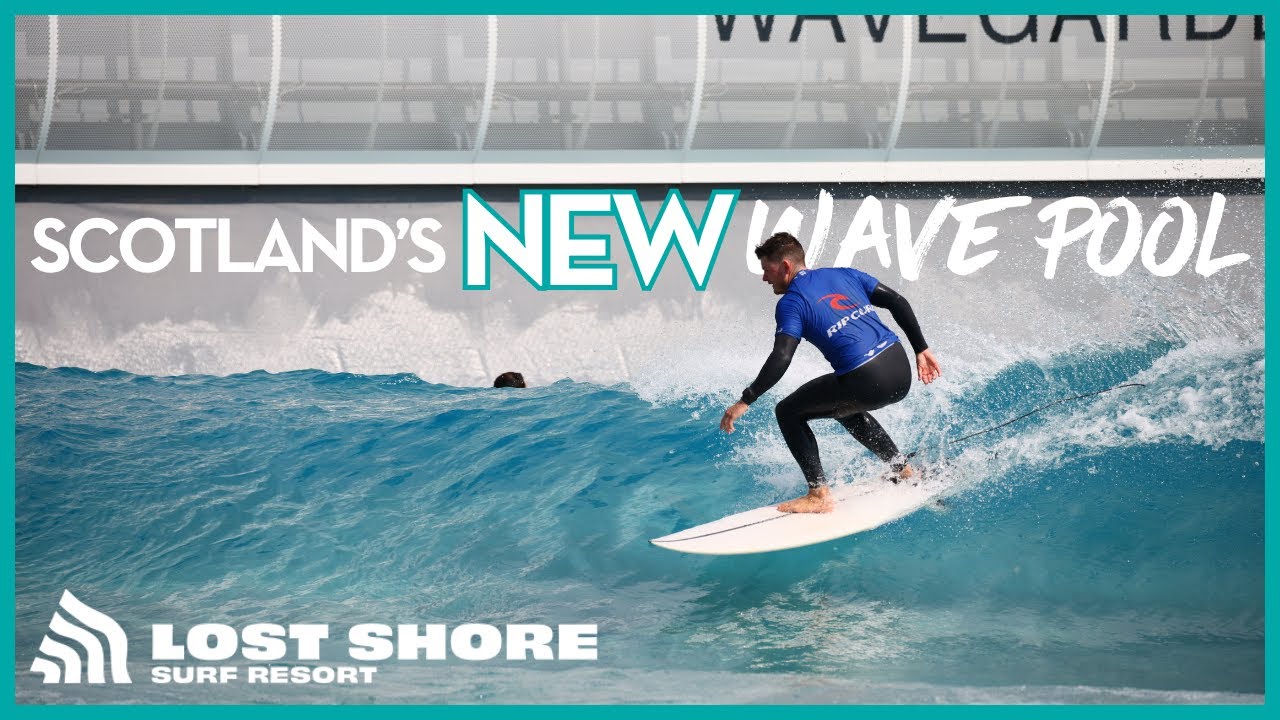 Scotland’s NEW WAVE POOL! - Lost Shore Surf Resort - YouTube