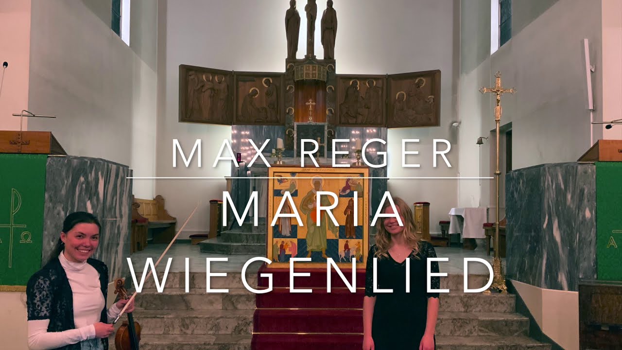 Max Reger: Maria wiegenlied (Mary's lullaby) HD 1080p - YouTube