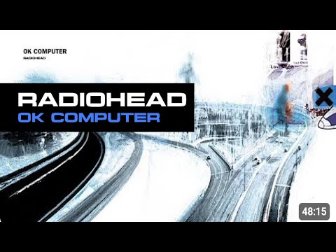 Radiohead - Ok Computer Full Album completo #radiohead #okcomputer # ...