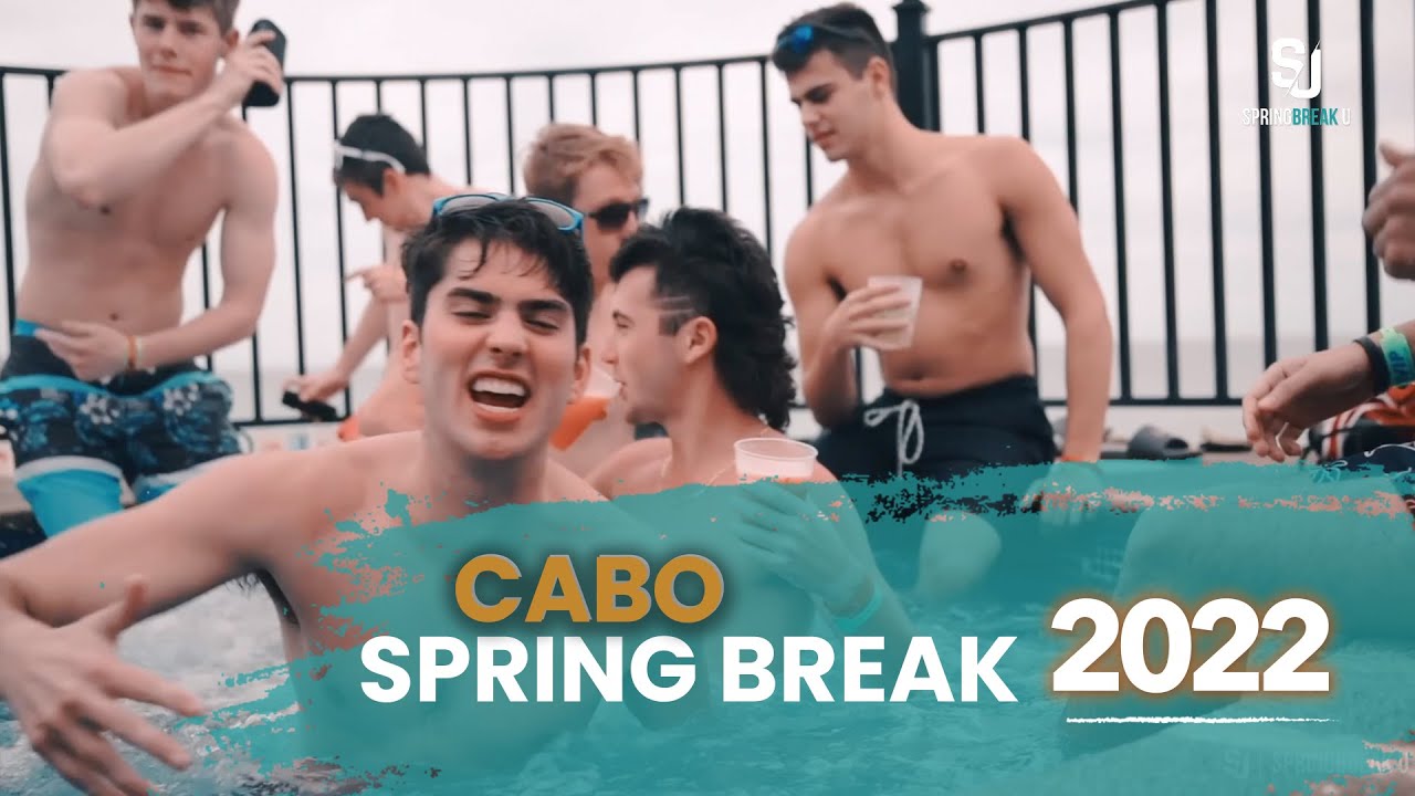 Cabo Spring Break 2022 Preview - YouTube