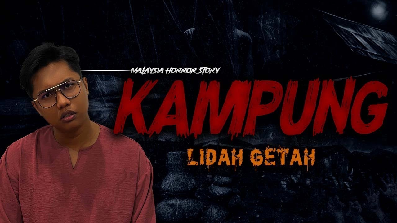 KISAH SERAM KAMPUNG - VILLAGE HORROR STORY - YouTube