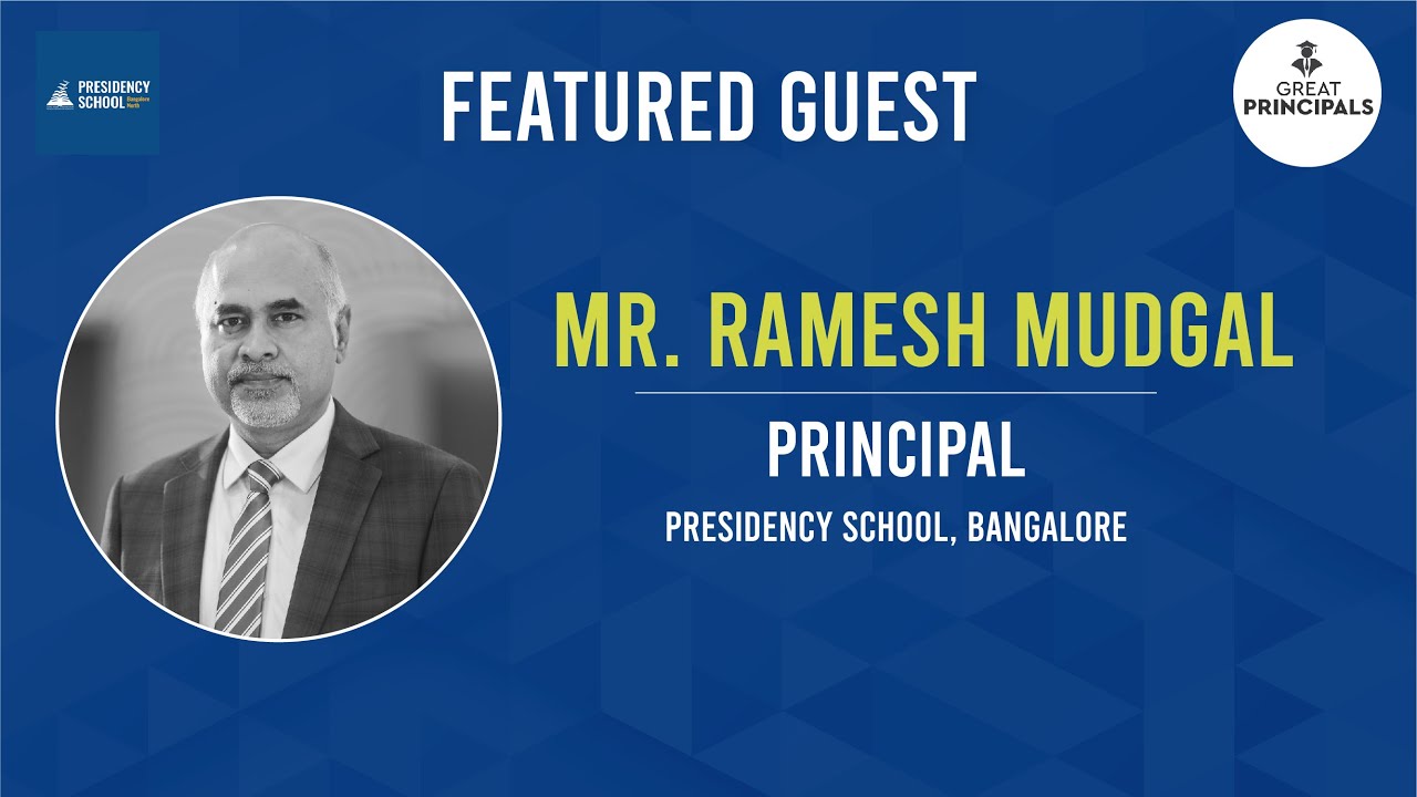 | Great Principals | Talk Show | Guest | Mr. Ramesh Mudgal | What Great ...