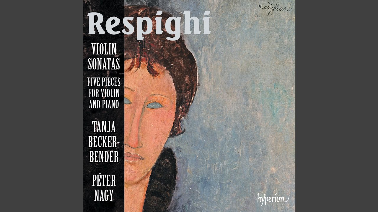 Respighi: 5 Pieces for Violin and Piano, P. 62: I. Romanza. Andante ...