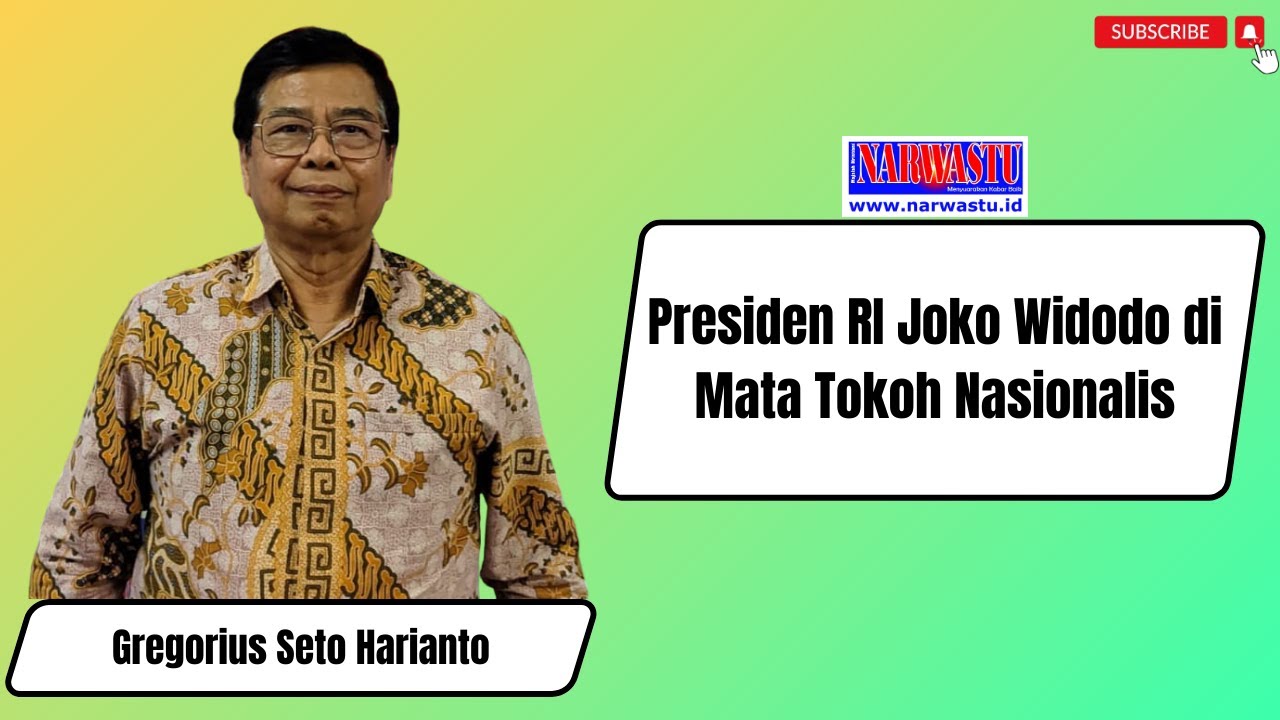 Presiden RI Joko Widodo di Mata Tokoh Nasionalis Gregorius Seto Harianto - YouTube