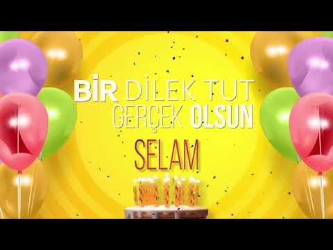 İyi ki doğdun SELAM- İsme Özel Doğum Günü Şarkısı (FULL VERSİYON)