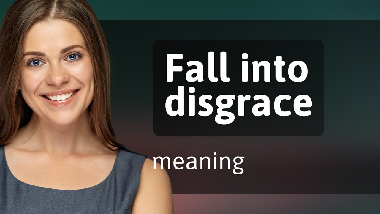 Understanding "Fall into Disgrace": A Guide to Navigating Social ...