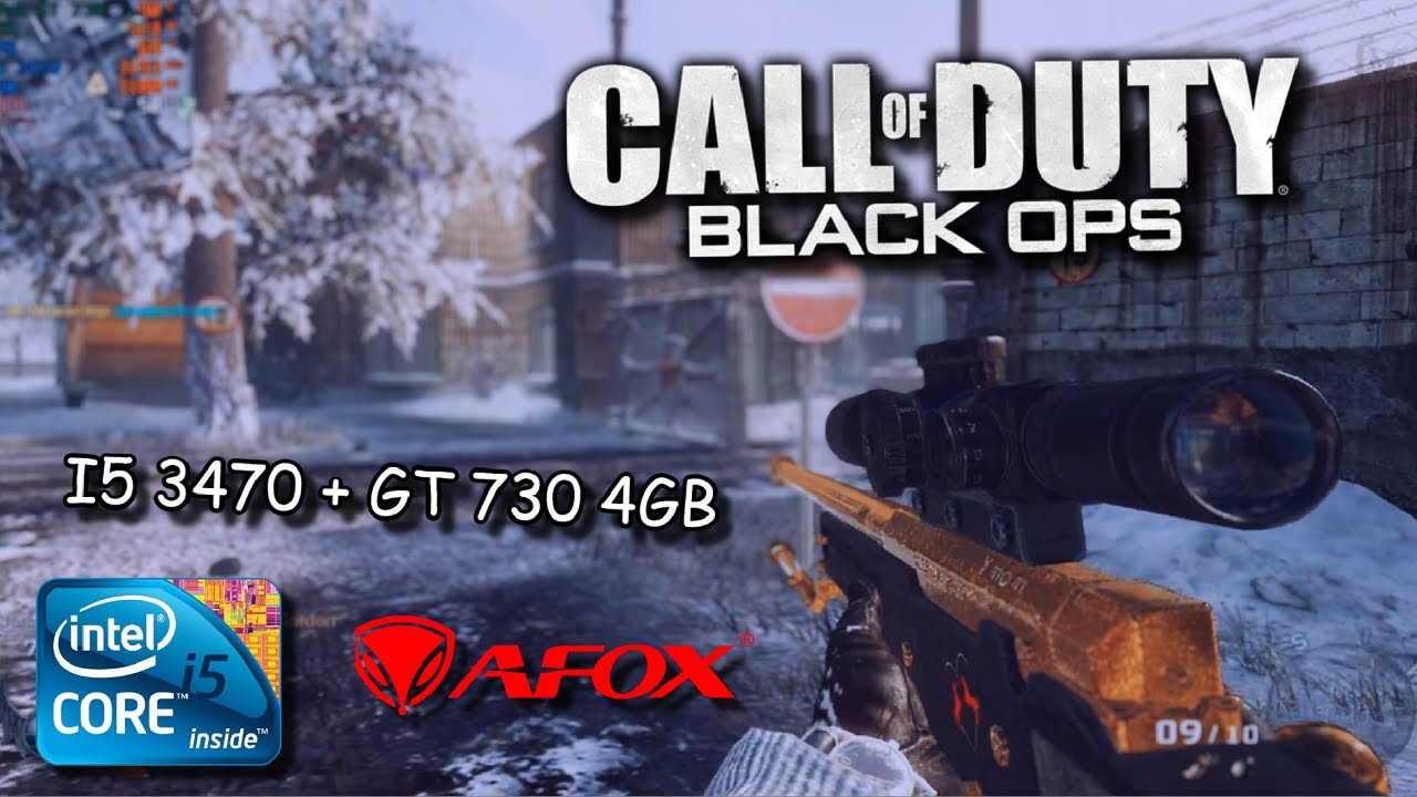 (I5 3470 + AFOX GT 730 4GB) - COD Black Ops 1 - YouTube