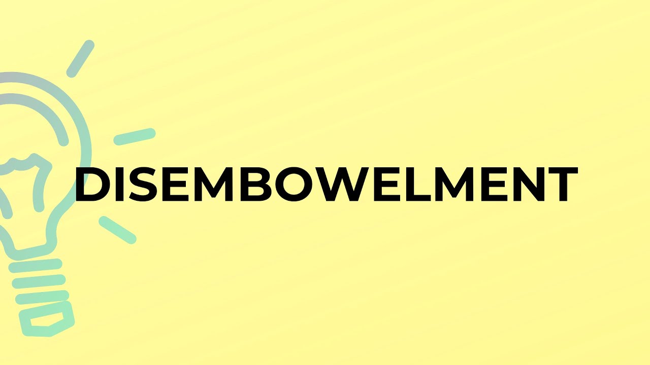 What is the meaning of the word DISEMBOWELMENT? - YouTube